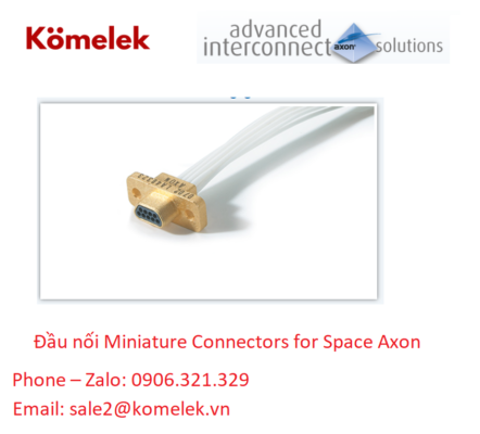 Đầu nối Miniature Connectors for Space Axon - Công ty TNHH Komelek Vietnam